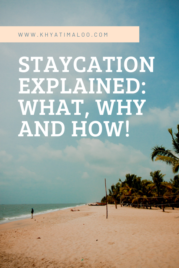 Staycation explained! Why is it trending in times of COVID-19?